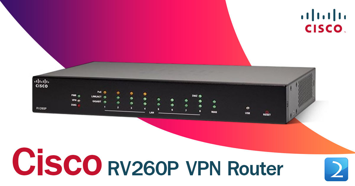 [2024] Cisco RV260P VPN Router : อุปกรณ์เครือข่ายที่ดีที่สุดสำหรับ ...