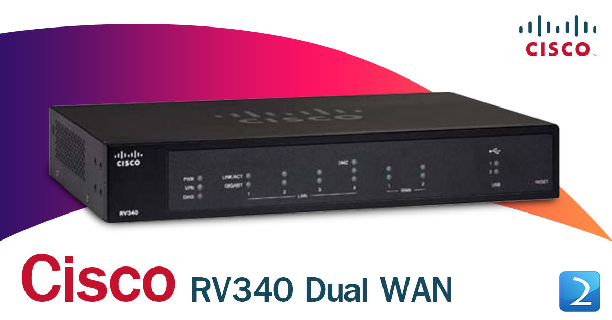 ช้อป [RV340-K9-G5] Cisco RV340 Dual WAN ราคาถูก ซื้อออนไลน์ที่นี่ ส่งฟรี