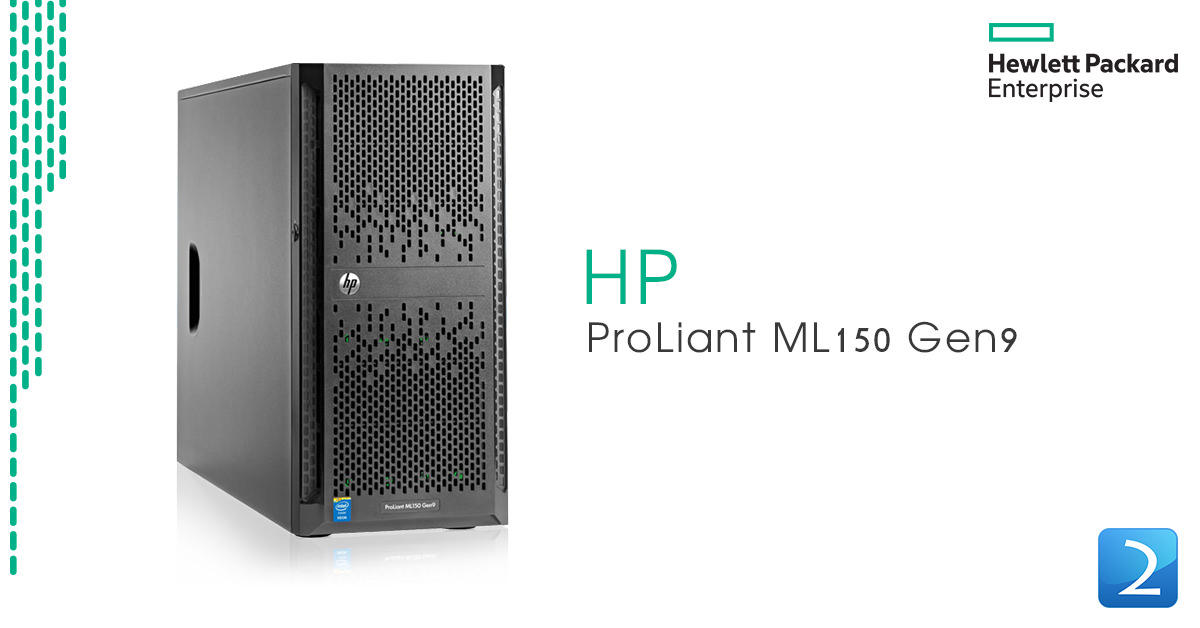 IT Professionals: Optimize Your Infrastructure with HP ProLiant ML150 Gen9